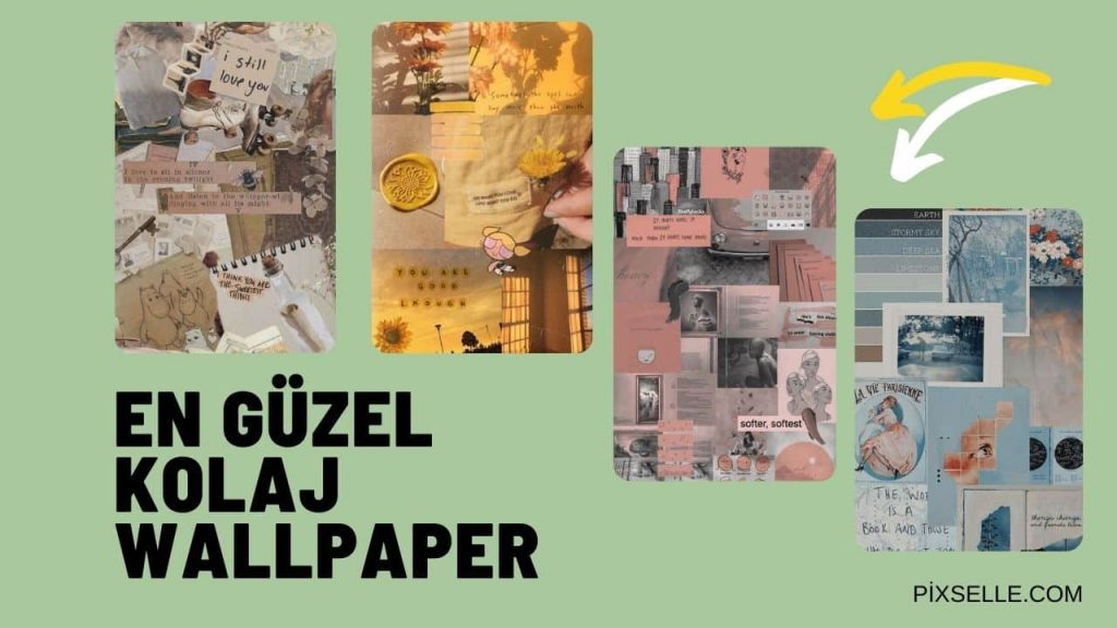 En Güzel Kolaj Wallpaper - Pixselle